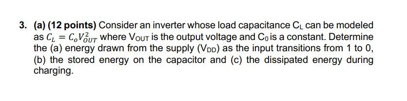 Solved 3. (a) (12 points) Consider an inverter whose load | Chegg.com