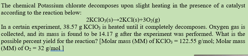 Solved The chemical Potassium chlorate decomposes upon | Chegg.com