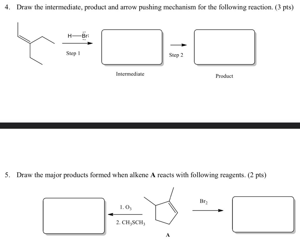 Solved 4. Draw the intermediate, product and arrow pushing | Chegg.com