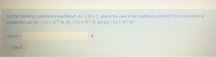 Solved For the following hypothetical equilibrium, A + 2 B | Chegg.com