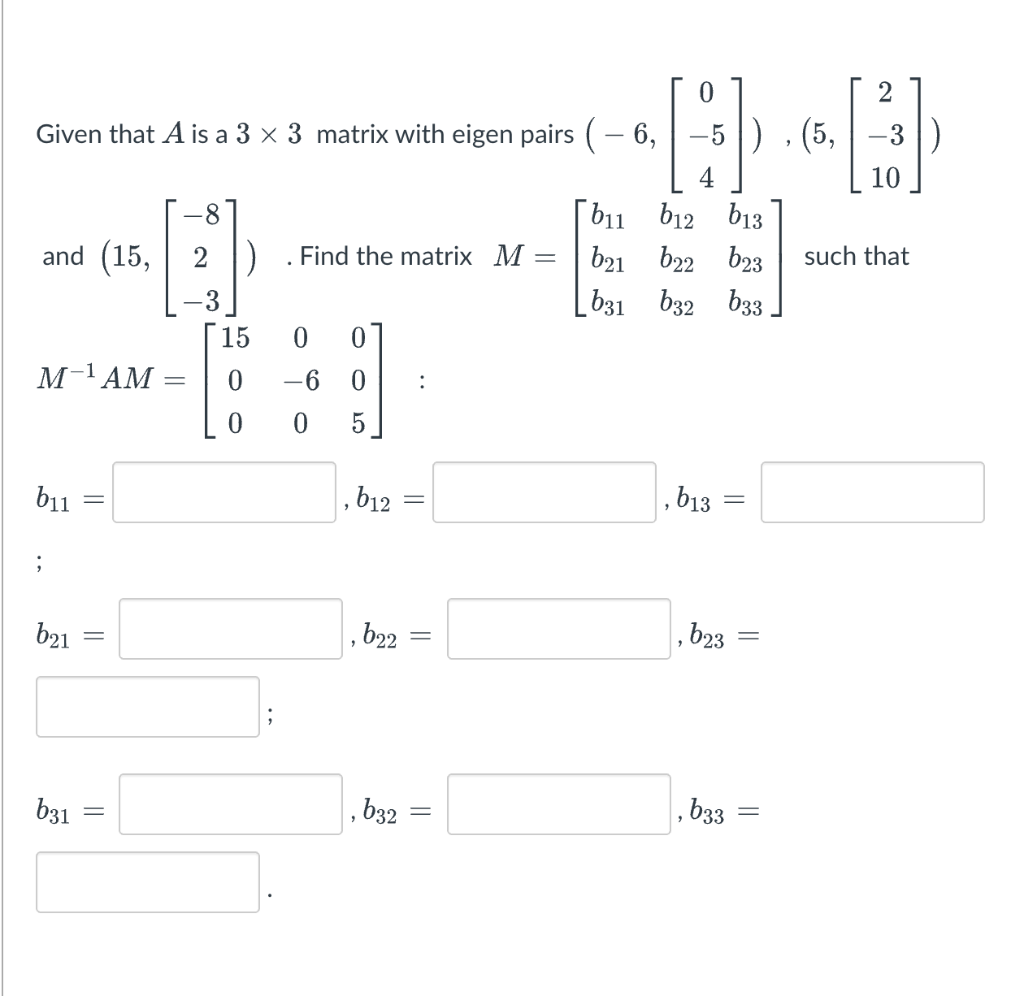 Solved 0 2 Given that A is a 3 x 3 matrix with eigen pairs ( | Chegg.com