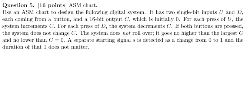 Solved Question 5. (16 points) ASM chart. Use an ASM chart | Chegg.com