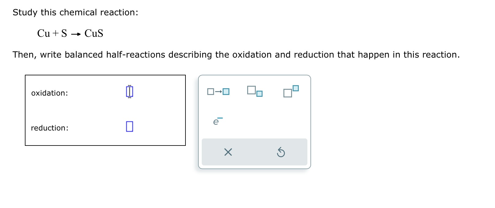Solved Study this chemical reaction: Cu+S→CuS Then, write | Chegg.com
