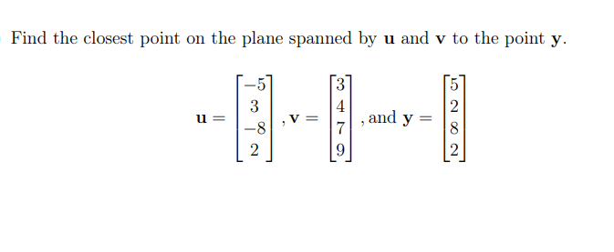 Solved Find the closest point on the plane spanned by u and | Chegg.com