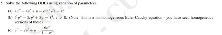 Solved 5. Solve the following ODEs using variation of | Chegg.com