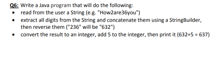 Solved Q6 Write A Java Program That Will Do The Following 