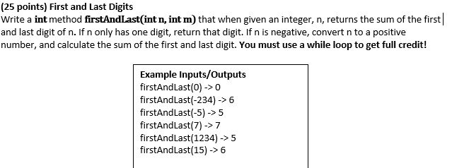 Solved (25 points) First and Last Digits Write a int method | Chegg.com