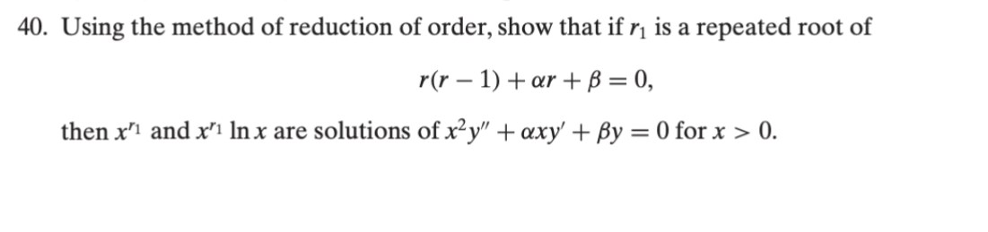 Solved Using the method of reduction of order, show that if | Chegg.com