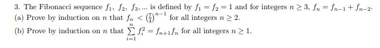 Solved 3. The Fibonacci sequence fi, f2, fs.. is defined by | Chegg.com