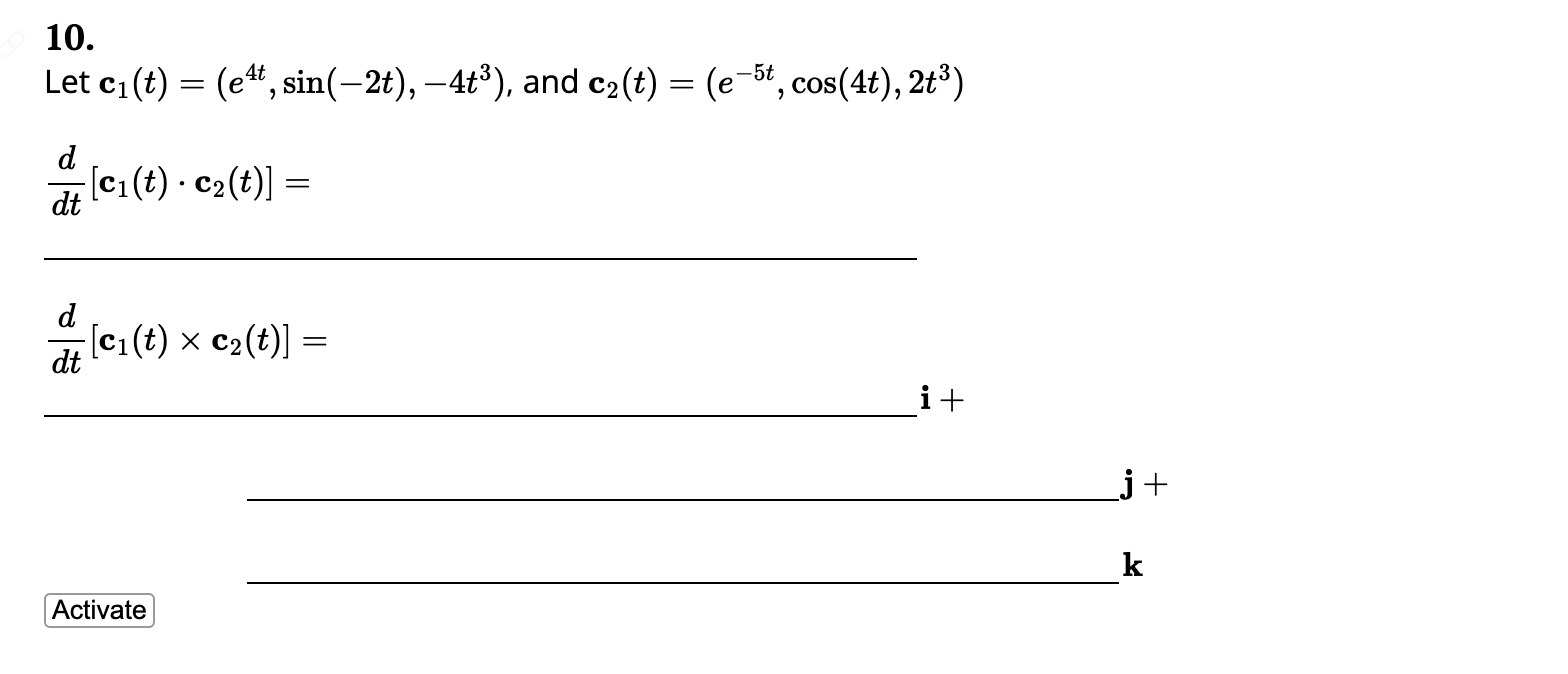 Solved 10. Let c1(t)=(e4t,sin(−2t),−4t3), and | Chegg.com