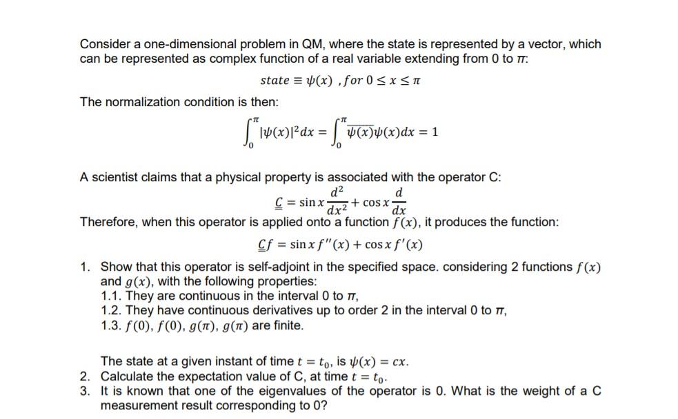 Solved Consider a one-dimensional problem in QM, where the | Chegg.com