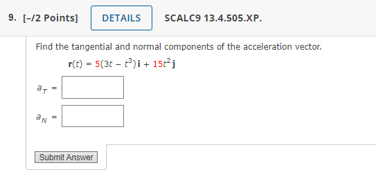 Solved Find the tangential and normal components of the | Chegg.com