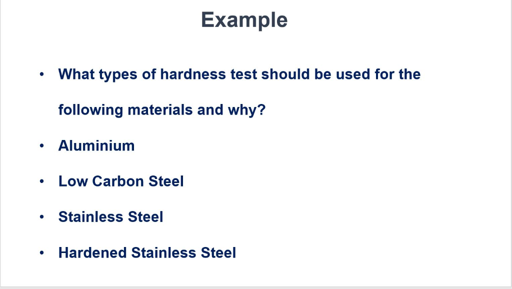 Solved Example What types of hardness test should be used | Chegg.com