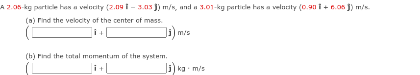 Solved 2.06−kg particle has a velocity (2.09i^−3.03j^)m/s, | Chegg.com