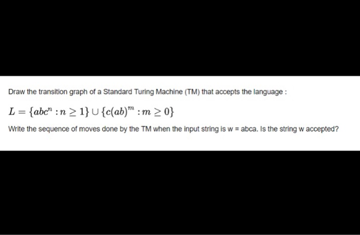 Solved Draw the transition graph of a Standard Turing | Chegg.com