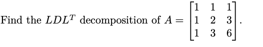 Solved [i 1 17 Find the LDLT decomposition of A= 1 2 2 3 1 3 | Chegg.com