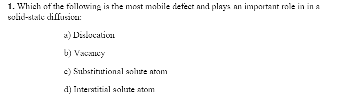 Solved 1. Which of the following is the most mobile defect | Chegg.com