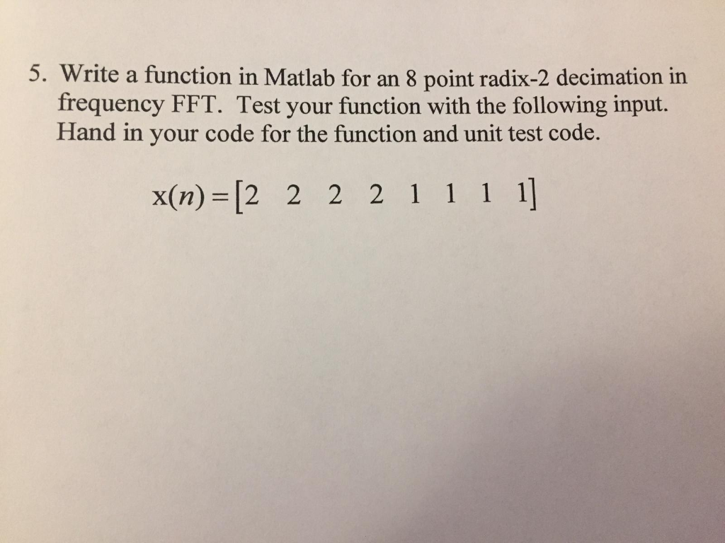 5 Write A Function In Matlab For An 8 Point Radix 2 Chegg