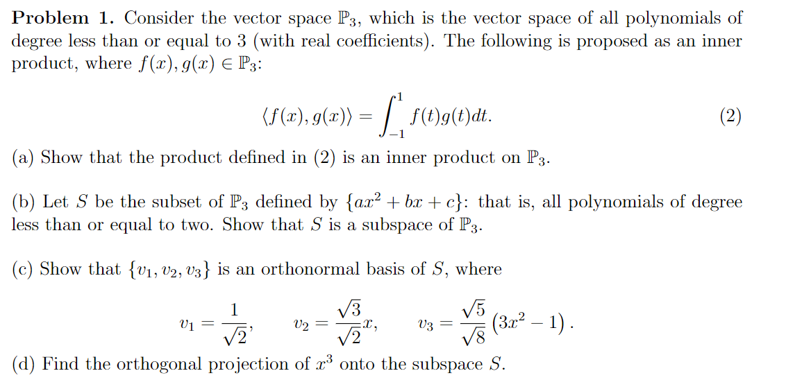 Solved Problem 1. Consider the vector space P3, which is the | Chegg.com