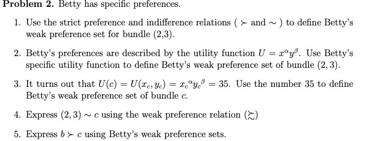 Solved Problem 2. Betty has specific preferences. Use the | Chegg.com
