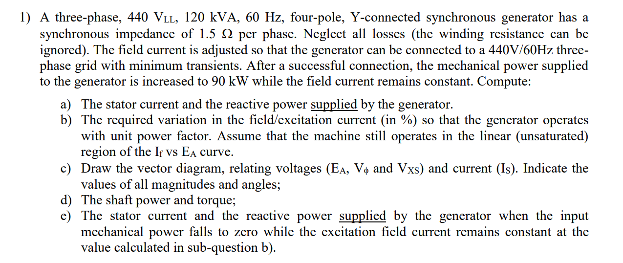 Solved 1) A three-phase, 440 V LL ,120kVA,60 Hz, four-pole, | Chegg.com
