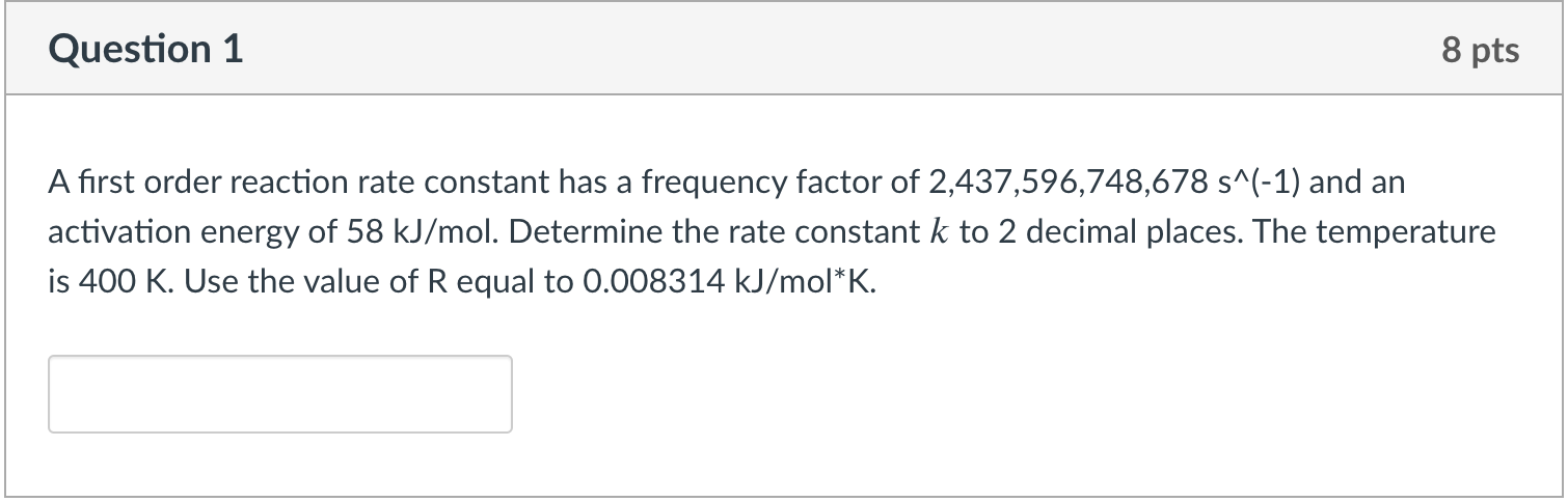 Solved Question 1 8 pts A first order reaction rate constant | Chegg.com