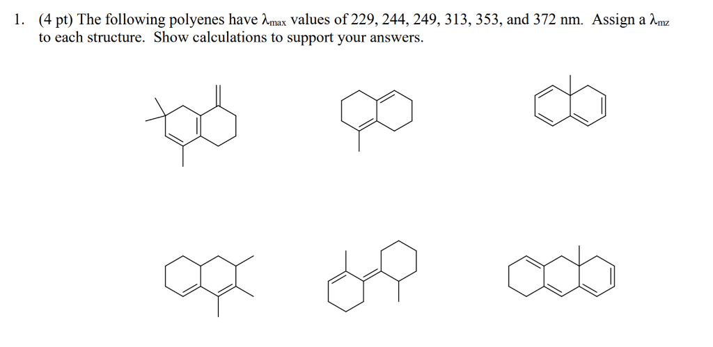 Solved l. (4 pt) The following polyenes have λmax values of | Chegg.com