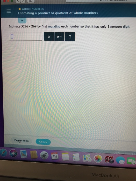 Solved ·WHOLE NUMBERS Estimating a product or quotient of | Chegg.com