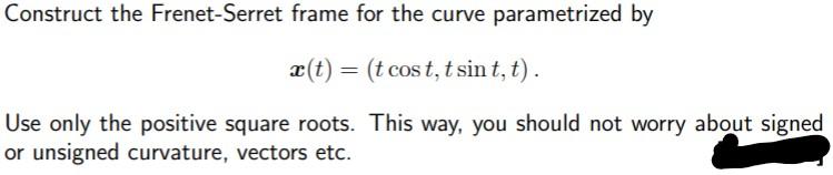 Solved Construct the Frenet-Serret frame for the curve | Chegg.com