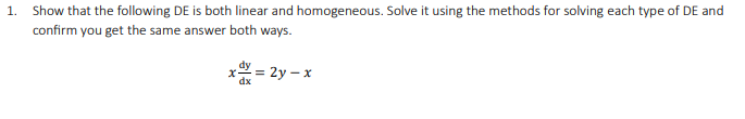 Solved Show that the following DE is both linear and | Chegg.com