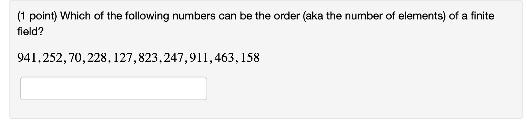 [Solved]: (1 point) Which of the following numbers can be