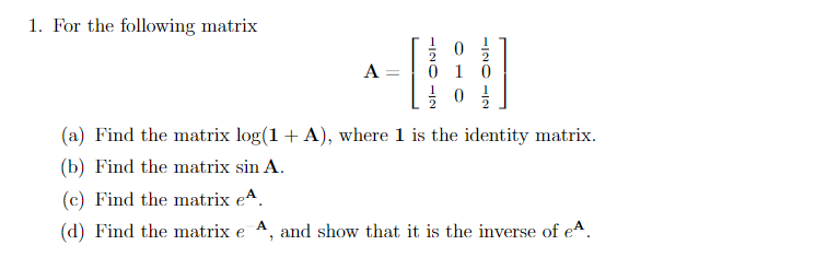 Solved 1. For the following matrix A=⎣⎡2102101021021⎦⎤ (a) | Chegg.com