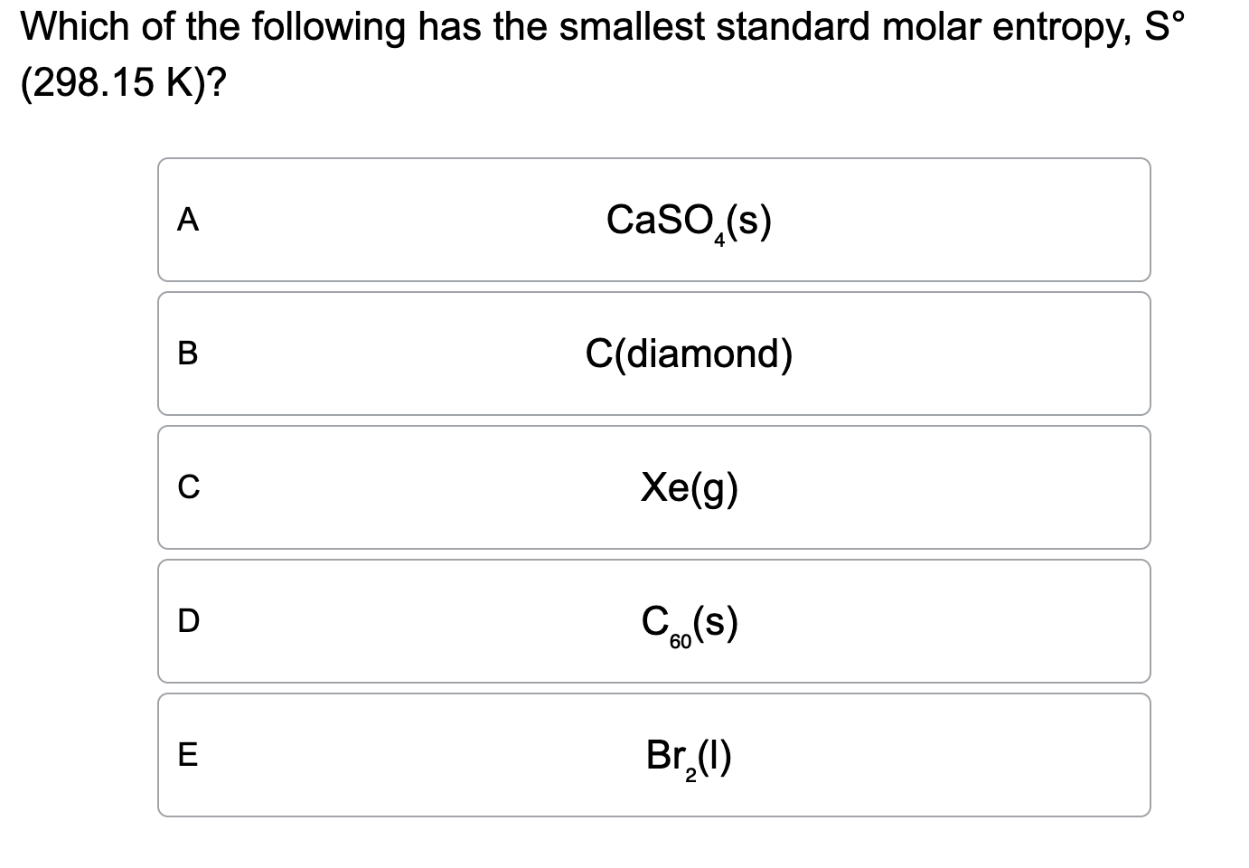 Solved Which of ﻿the following has the smallest standard | Chegg.com