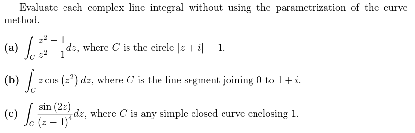 Solved Evaluate each complex line integral without using the | Chegg.com