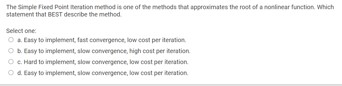 Solved The Simple Fixed Point Iteration method is one of the | Chegg.com
