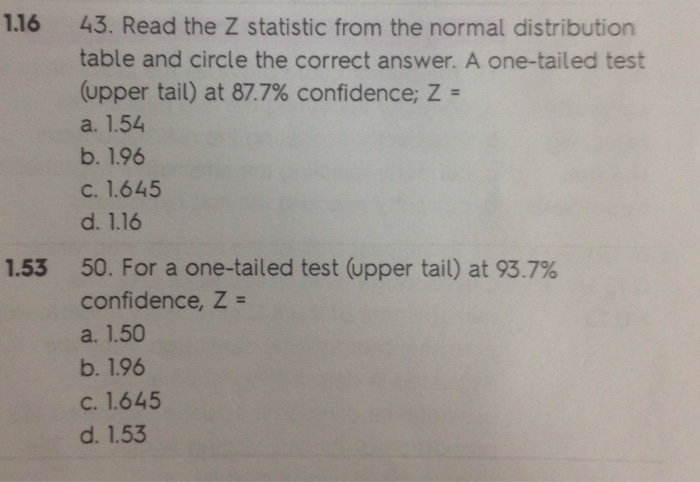 Solved 1 16 43 Read The Z Statistic From The Normal