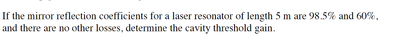 Solved If the mirror reflection coefficients for a laser | Chegg.com