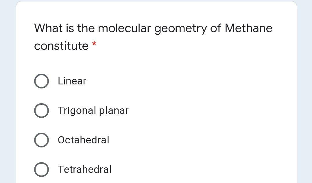 Solved What is the molecular geometry of Methane constitute | Chegg.com