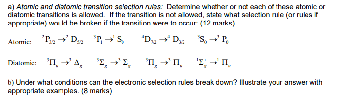 Solved a) Atomic and diatomic transition selection rules: | Chegg.com
