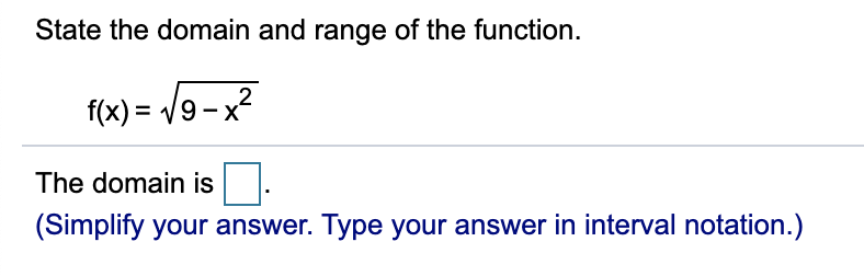 Solved State the domain and range of the function. f(x) = | Chegg.com
