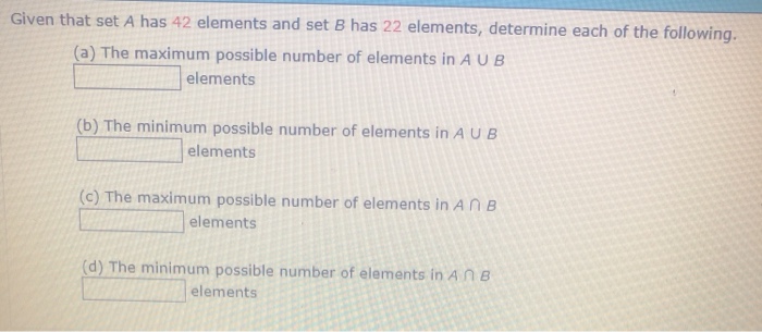 Solved Given that set A has 42 elements and set B has 22 | Chegg.com