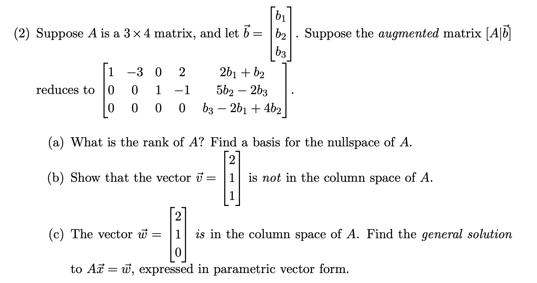 Solved 2) Suppose A is a 3×4 matrix, and let b=⎣⎡b1b2b3⎦⎤. | Chegg.com