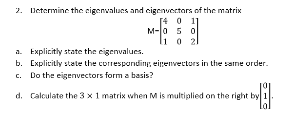 Solved Determine the eigenvalues and eigenvectors of the | Chegg.com