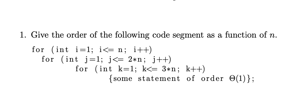 Solved 1. Give the order of the following code segment as a | Chegg.com