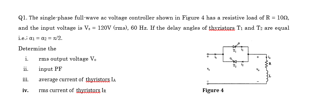 Q1 The Single Phase Full Wave Ac Voltage Controller