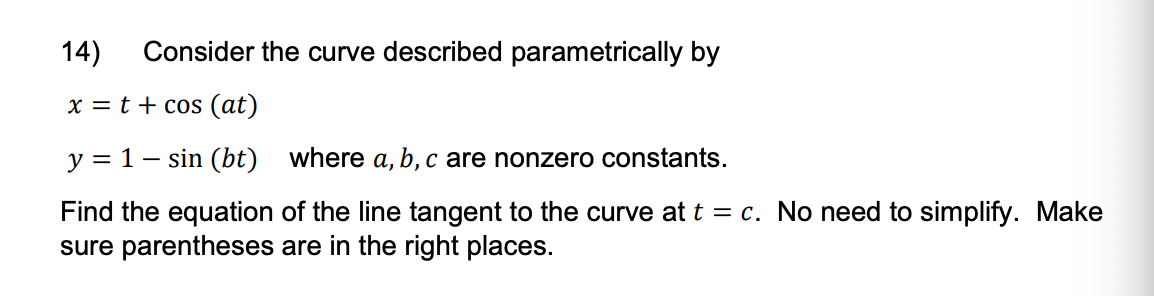 Solved 14) Consider the curve described parametrically by x | Chegg.com