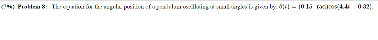 Solved (7\%) Problem 8: The equation for the angular | Chegg.com