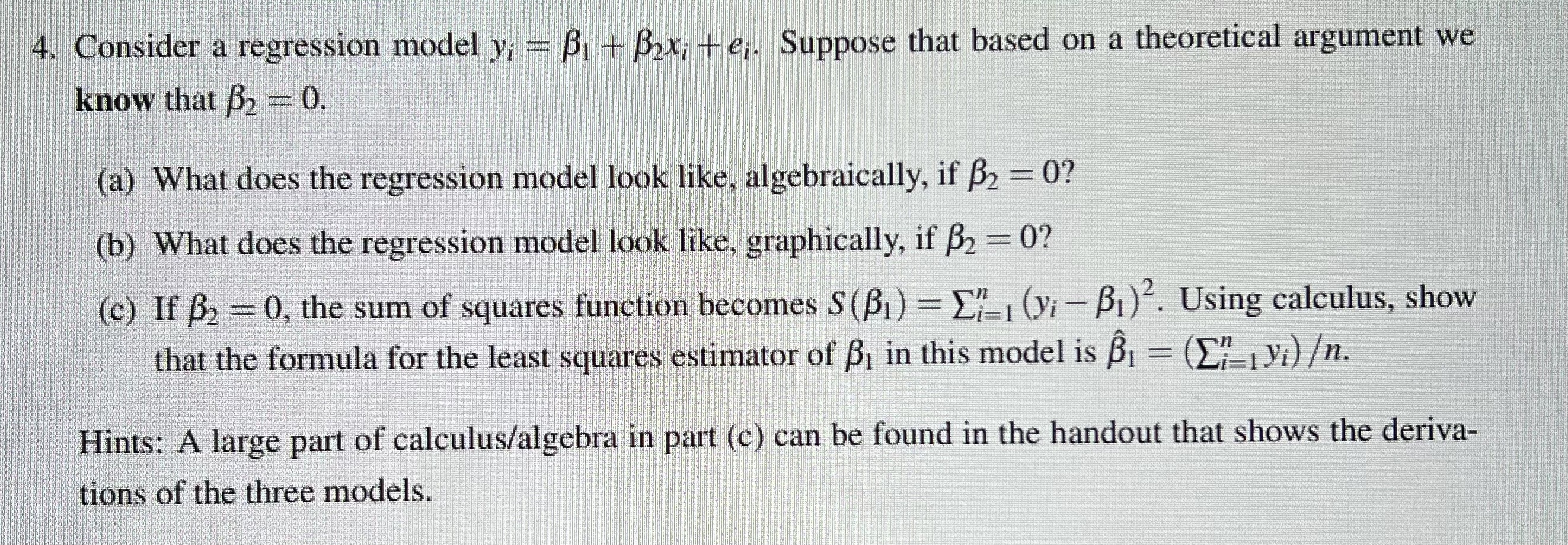 Solved 4. Consider a regression model yi=β1+β2xi+ei. Suppose | Chegg.com