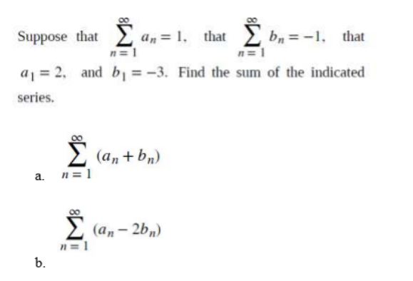 Solved Suppose that § an=1, that Ě bn=-1, that n=1 n=1 a = | Chegg.com