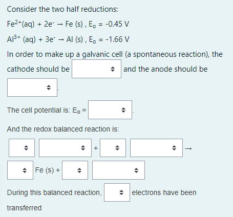 Solved Consider the two half reductions: Fe2+ (aq) + 2e - Fe | Chegg.com